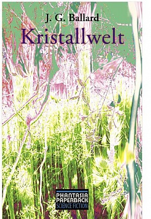James Graham Ballard: Kristallwelt - Phantastik-Couch.de