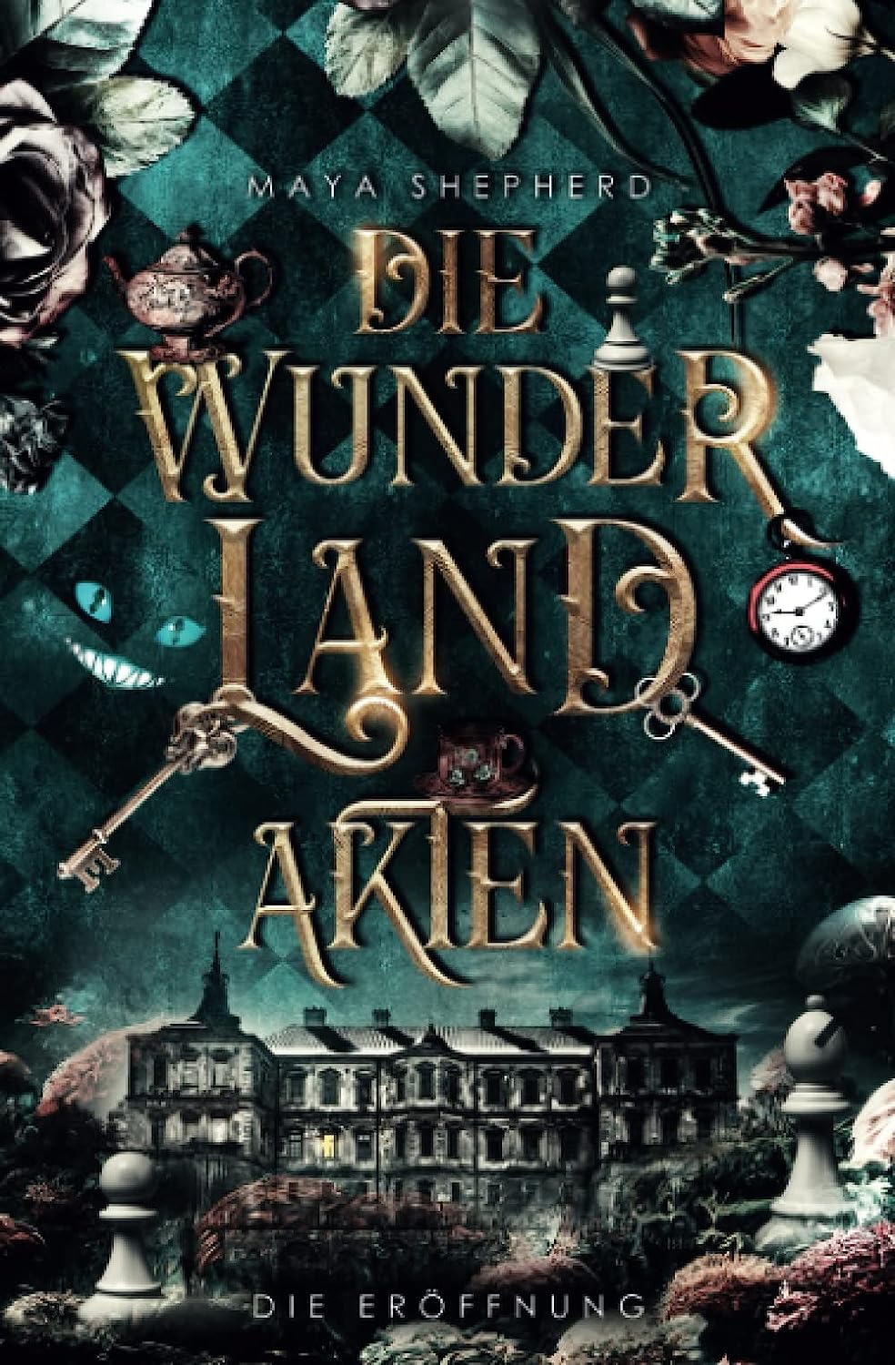 Maya Shepherd: Die Wunderland-Akten - 1. Die Eröffnung - Phantastik ...