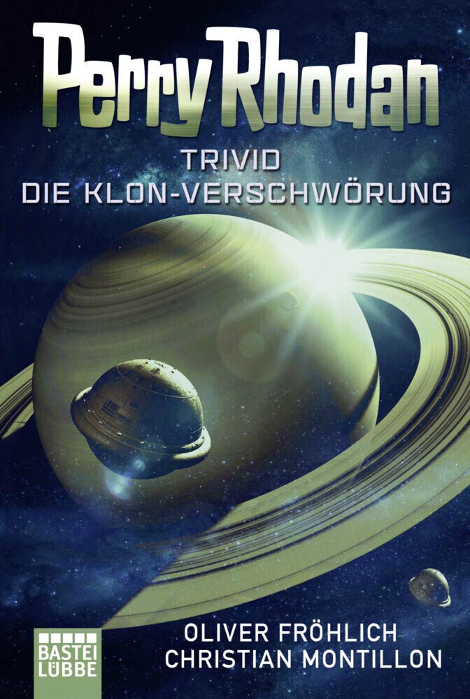 Christian Montillon, Oliver Fröhlich: Perry Rhodan - Trivid: Die Klon ...