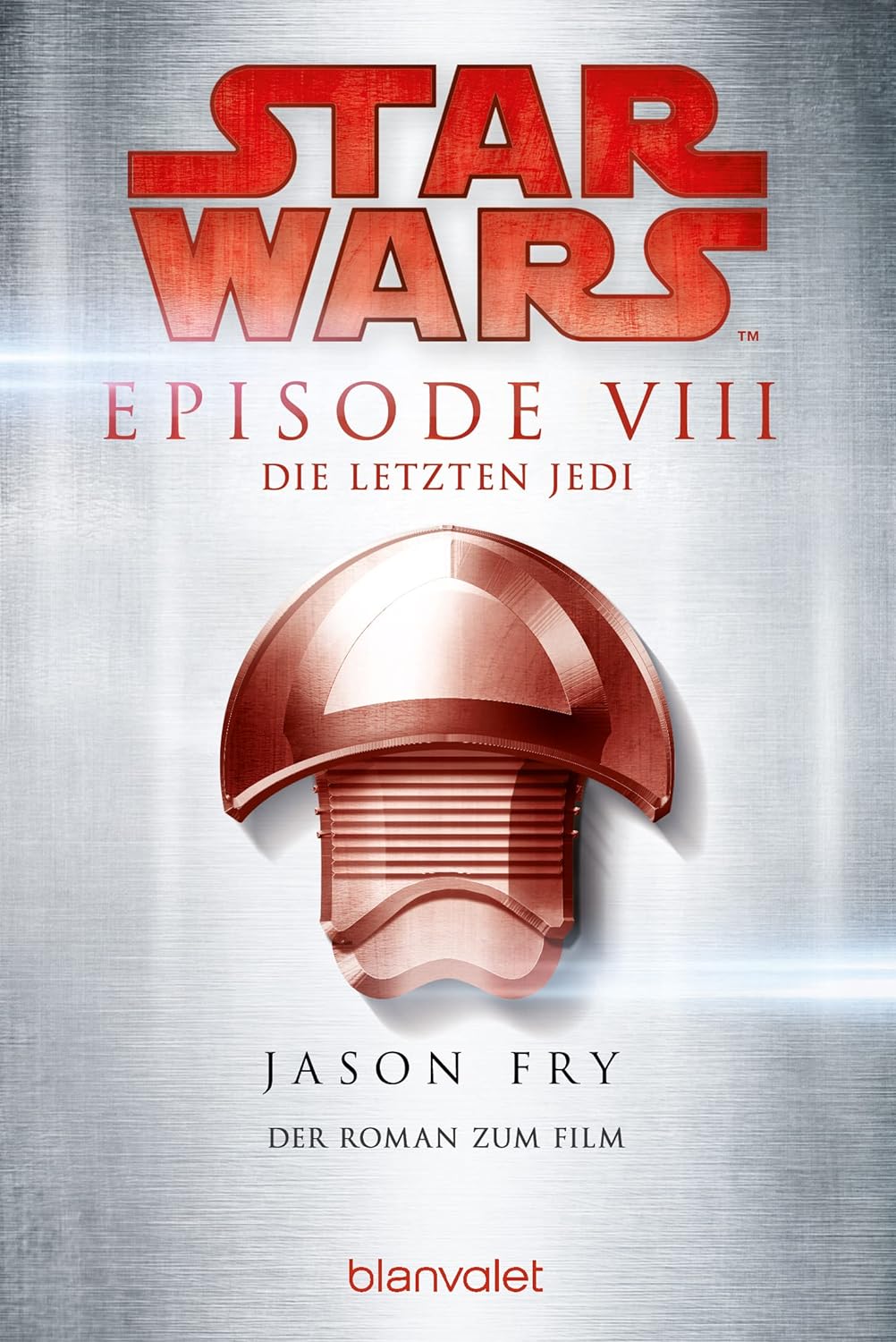 Jason Fry: Star Wars - Episode VIII: Die letzten Jedi - Phantastik-Couch.de