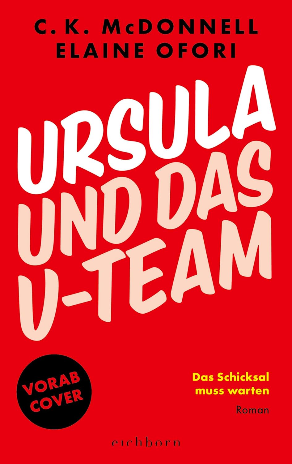 Elaine Ofori, C. K. McDonnell: Ursula und das V-Team: Das Schicksal ...